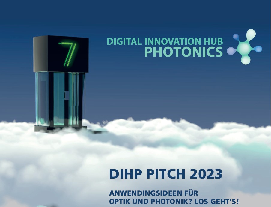 DIGITAL INNOVATION HUB PHOTONICS - PITCH 2023 | Cluster Optik und Photonik